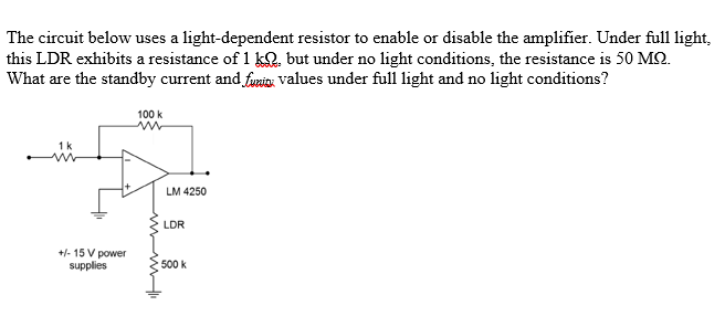 Solved The circuit below uses a light-dependent resistor to | Chegg.com