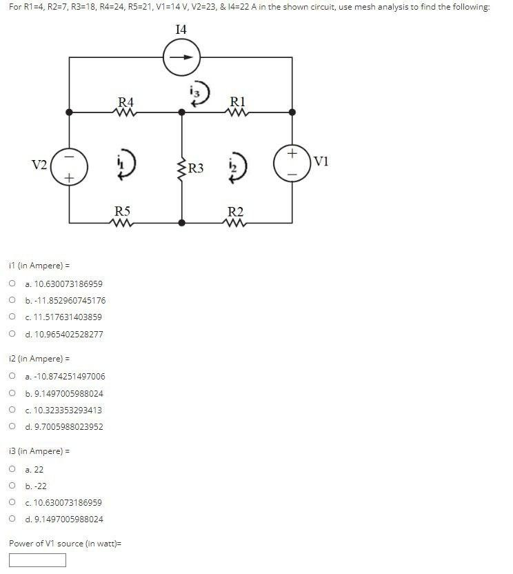 Solved For R1 =4, R2=7, R3=18, R4=24, R5=21, V1=14 V, V2=23, | Chegg.com