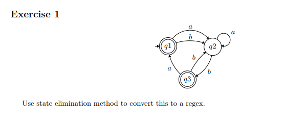Solved Exercise 1 q1 q2 q3 state elimination method to | Chegg.com