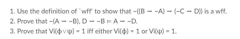 Solved 1. Use the definition of wff' to show that -((B - ~A) | Chegg.com