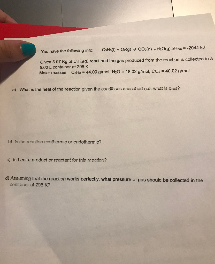 Solved You have the following info: C3H8(t) + O2(g) → CO2(g) | Chegg.com