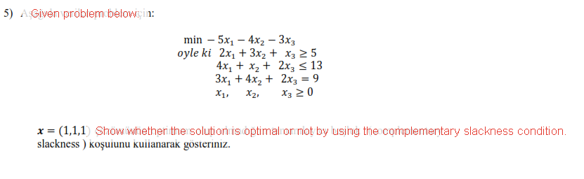 Solved Question: Show whether the solution 𝒙 = (1,1,1) is | Chegg.com