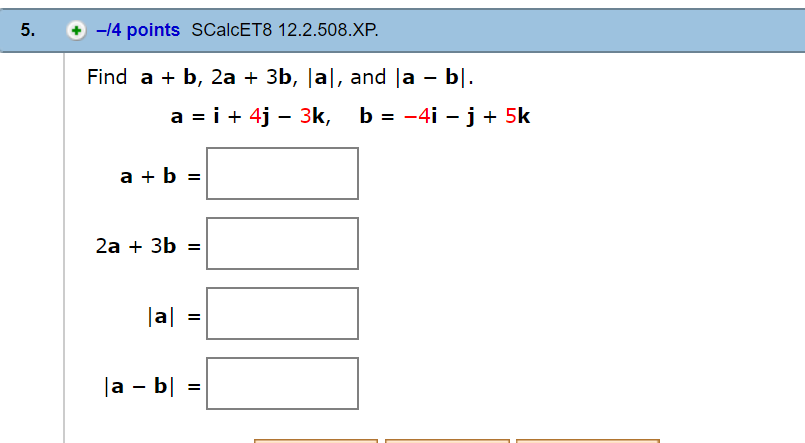 Solved 5.+-14 points SCalcET8 12.2.508.XP Find a b, 2a + 3b, | Chegg.com