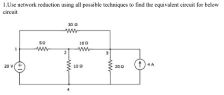 Use network reduction using all possible techniques | Chegg.com