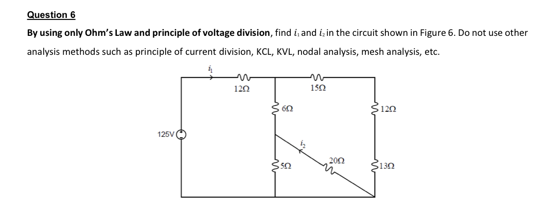 Solved By using only Ohm's Law and principle of voltage | Chegg.com