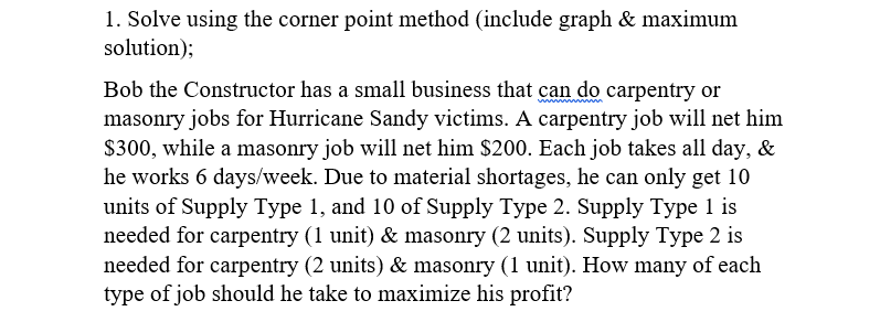 Solved 1. Solve using the corner point method (include graph | Chegg.com