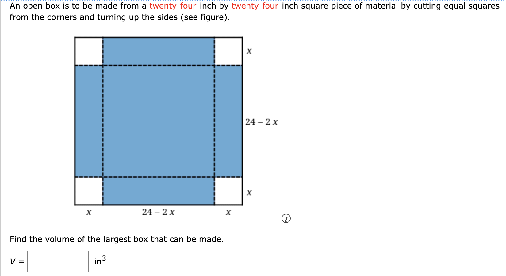 Solved An open box is to be made from a twenty-four-inch by | Chegg.com