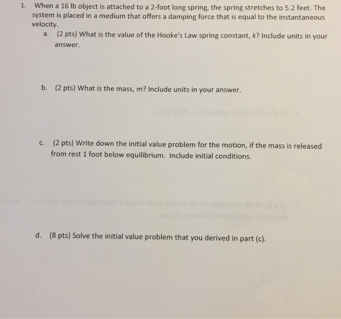 Solved 1. When a 16 lb object is attached to a 2-foot long | Chegg.com