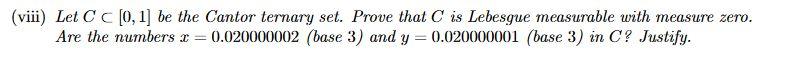 Solved viii) Let C⊂[0,1] be the Cantor ternary set. Prove | Chegg.com