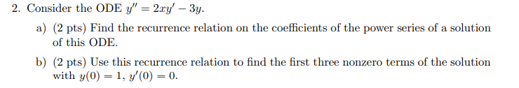 Solved 2. Consider the ODE y′′=2xy′−3y. a) (2 pts) Find the | Chegg.com