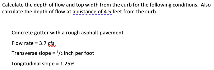 Solved Calculate the depth of flow and top width from the | Chegg.com