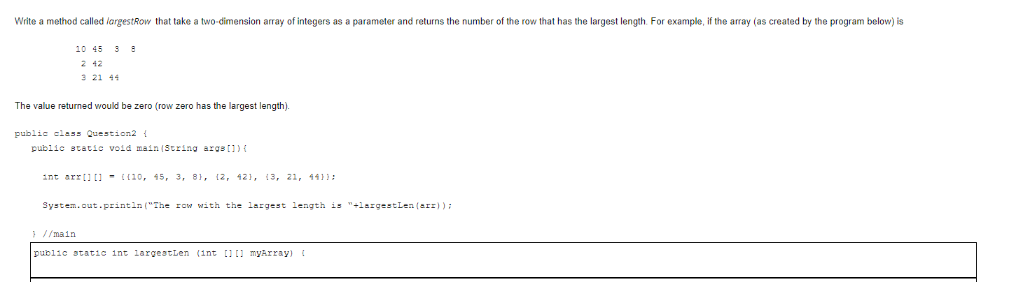 Solved Write a method called largestRow that take a | Chegg.com