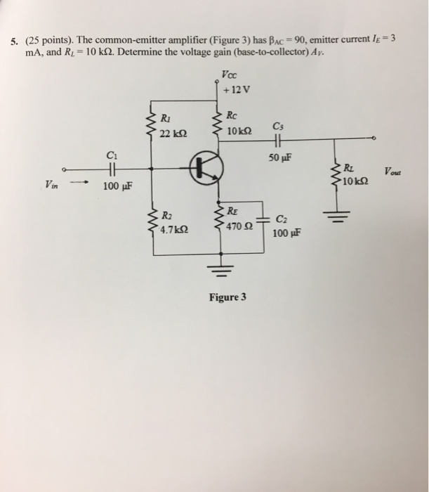 Solved 5. (25 points). The common-emitter amplifier (Figure | Chegg.com