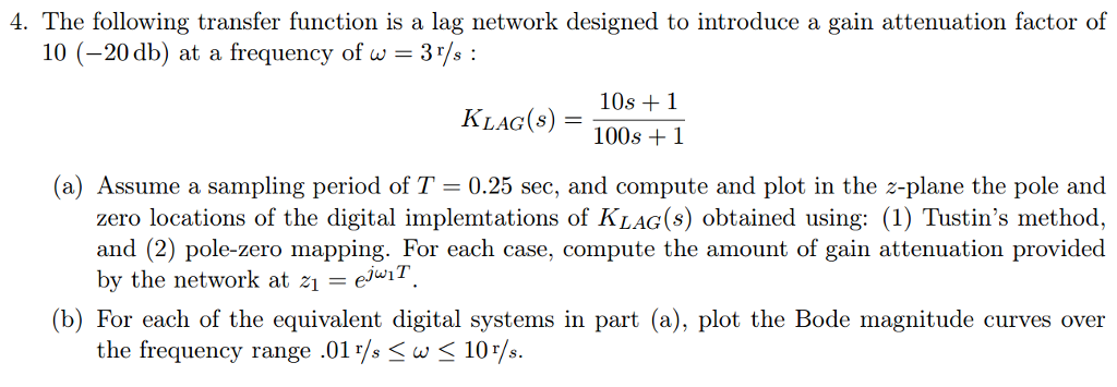 Solved 4. The following transfer function is a lag network | Chegg.com