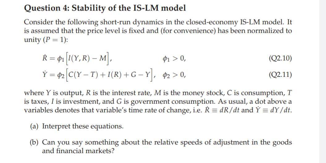Solved - = + Question 4: Stability of the IS-LM model | Chegg.com