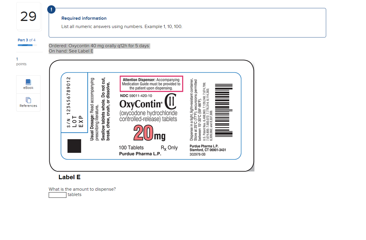 Solved Ordered: Oxycontin 40 mg orally q12h for 5 daysOn | Chegg.com