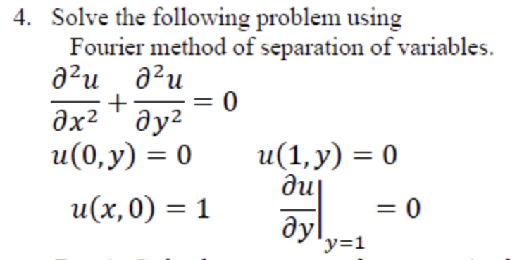 Solved 4. Solve the following problem using Fourier method | Chegg.com