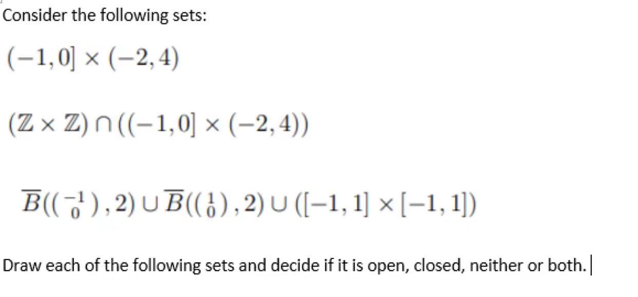 Solved Consider the following sets: (-1,0) × (-2,4) (Z x Z) | Chegg.com