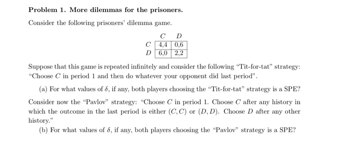 Solved Problem 1. More dilemmas for the prisoners. Consider | Chegg.com