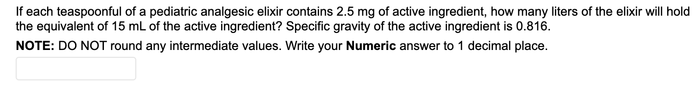 Solved If each teaspoonful of a pediatric analgesic elixir | Chegg.com