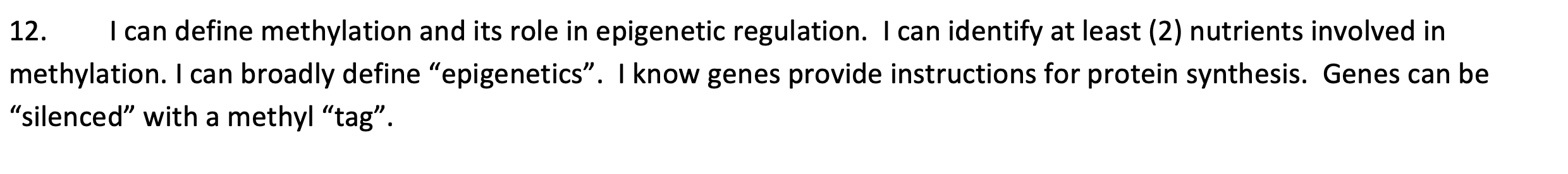 Solved 12. I can define methylation and its role in | Chegg.com