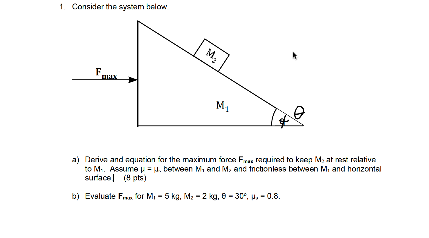 Solved 1. Consider the system below. M2 F max M a) Derive | Chegg.com