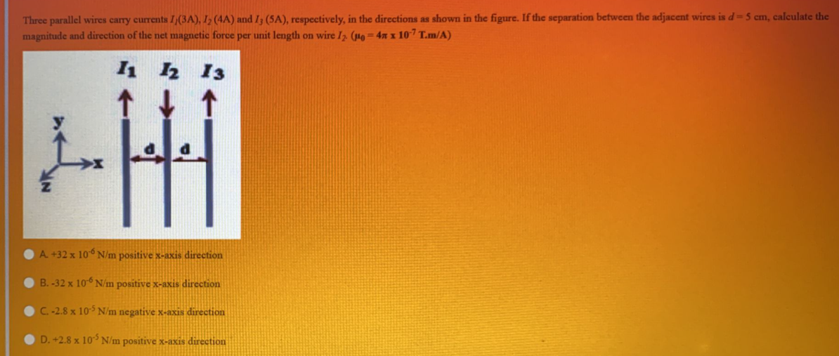 Solved Three parallel wires carry currents I(3A), I, (4A) | Chegg.com