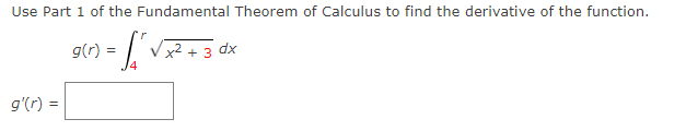 Solved Use Part 1 of the Fundamental Theorem of Calculus to | Chegg.com