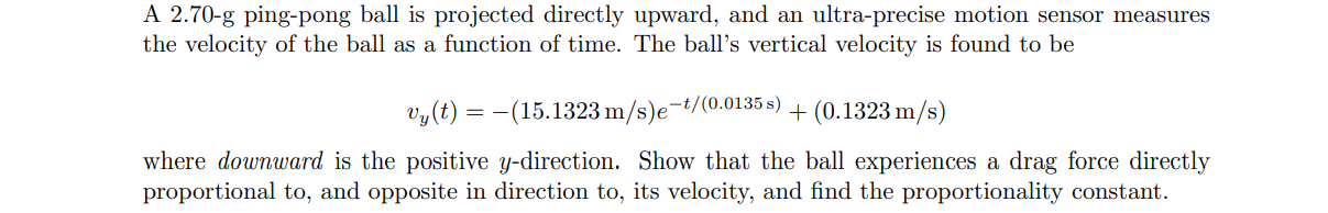 Solved A 2.70-g ping-pong ball is projected directly upward, | Chegg.com