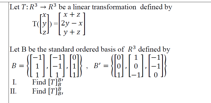 Solved a X Let T: R3 R3 be a linear transformation defined | Chegg.com