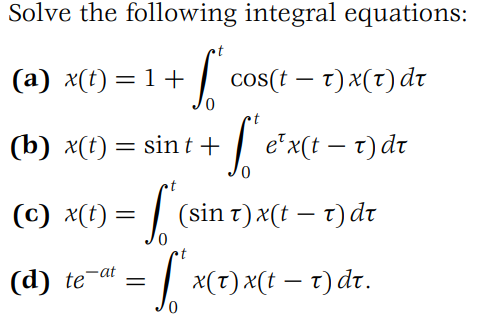 Solved Solve the following integral equations: (a) | Chegg.com