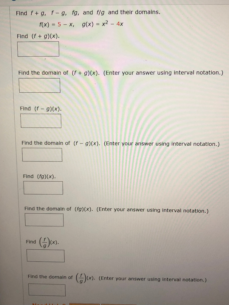 Solved Find f+g, f-g, fg, and f/g and their domains. f(x) 5 | Chegg.com