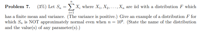 Solved n2 i=1 Problem 7. (3%) Let Sn X; where X1, X2, ..., | Chegg.com