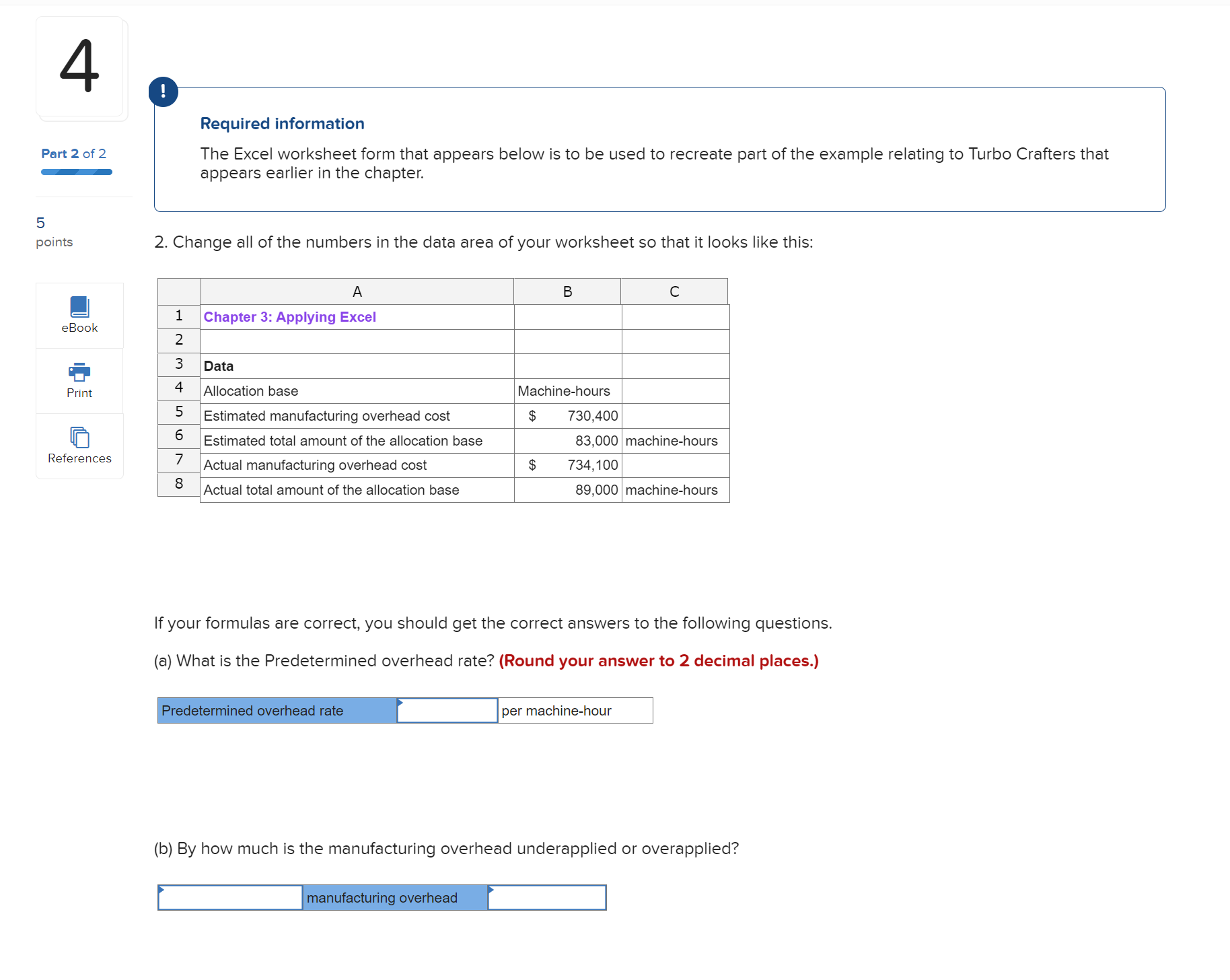 Solved Required informationThe Excel worksheet form that | Chegg.com