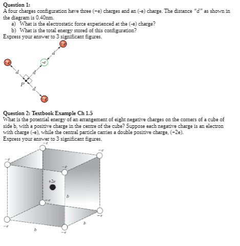 Solved Question 1: A four charges configuration have three | Chegg.com