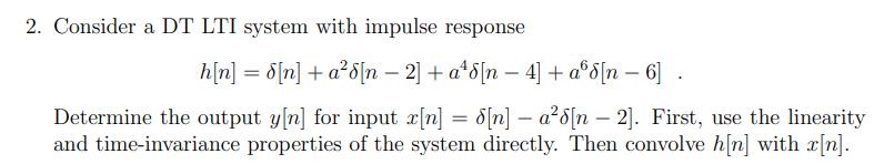 Solved 2. Consider a DT LTI system with impulse response | Chegg.com