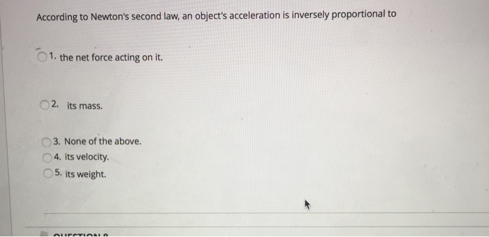Solved Objects Acceleration Is Inversely Proportional To