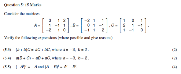 Solved Question 5: 15 Marks Consider the matrices | Chegg.com