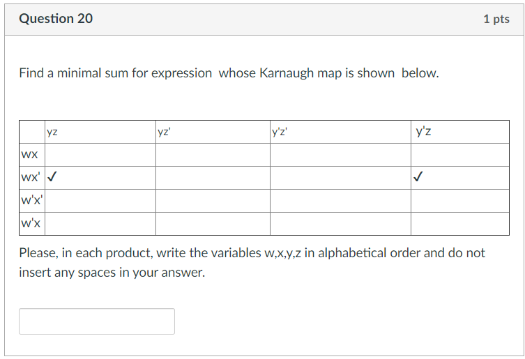 Solved Question 19 1 pts Find a minimal sum for expression | Chegg.com