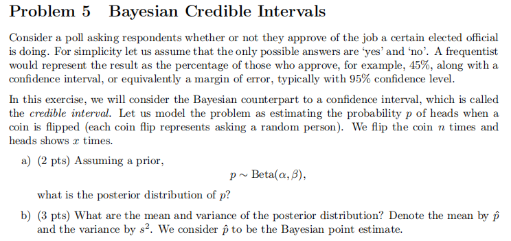 Solved Problem 5 Bayesian Credible Intervals Consider a poll | Chegg.com