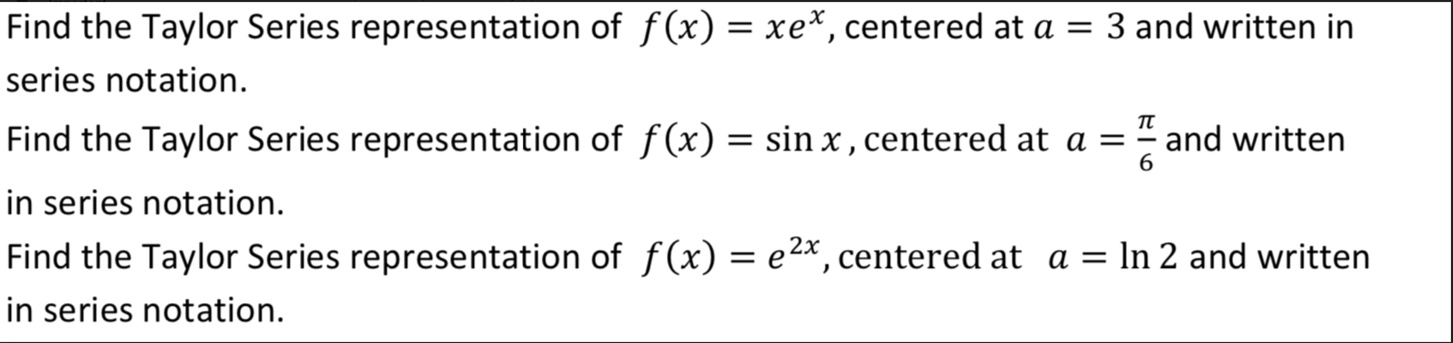 Solved Find the Taylor Series representation of f(x) = xex, | Chegg.com
