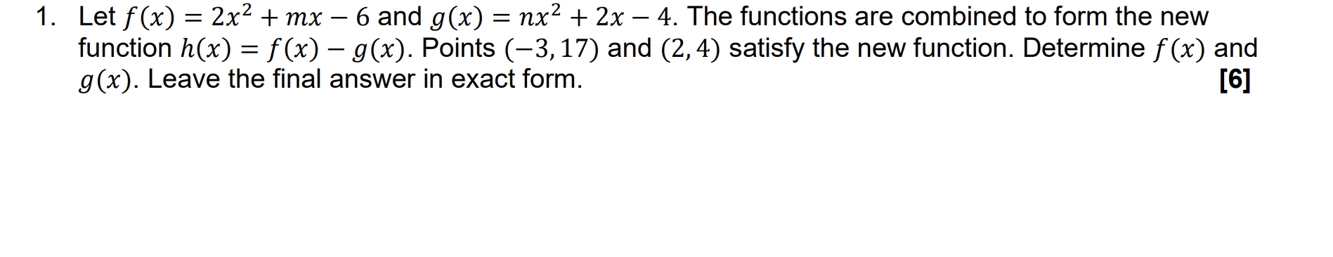 Solved 1. Let f(x)=2x2+mx−6 and g(x)=nx2+2x−4. The functions | Chegg.com