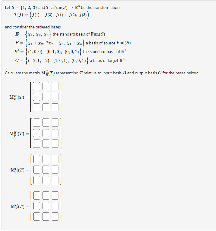 Solved Let S={1,2,3} ﻿and T:Fun(S)→R3 ﻿be the | Chegg.com