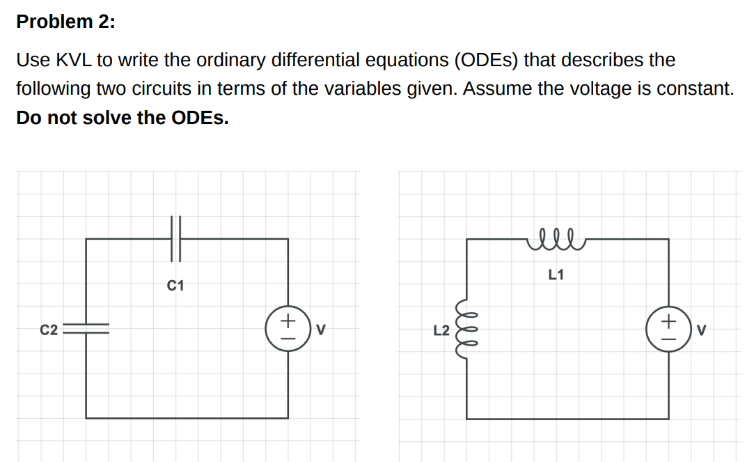 Solved Use KVL to write the ordinary differential equations | Chegg.com