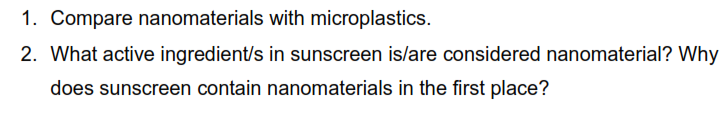 Solved 1. Compare nanomaterials with microplastics. 2. What | Chegg.com
