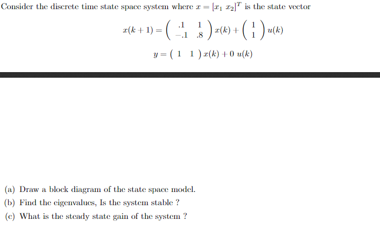 Solved Consider the discrete time state space system where r | Chegg.com