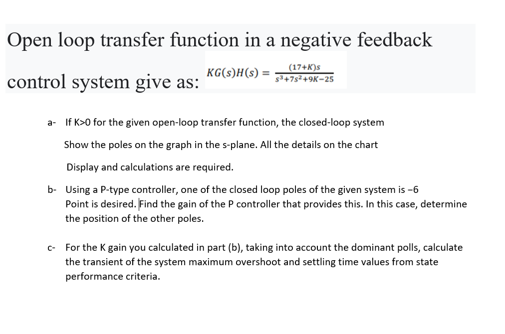 Solved Open loop transfer function in a negative feedback | Chegg.com