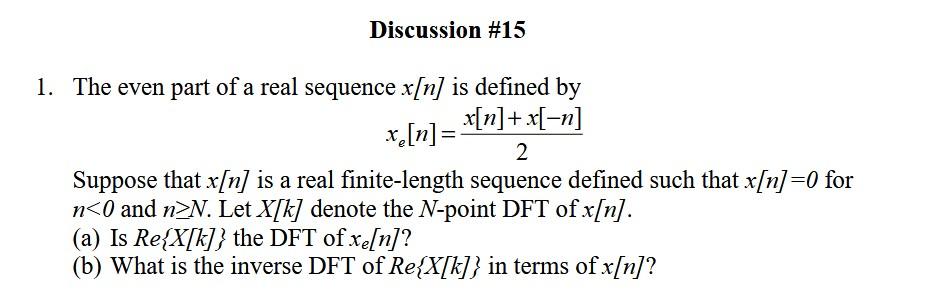 Solved 1. The even part of a real sequence x[n] is defined | Chegg.com
