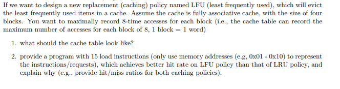 If we want to design a new replacement (caching) | Chegg.com