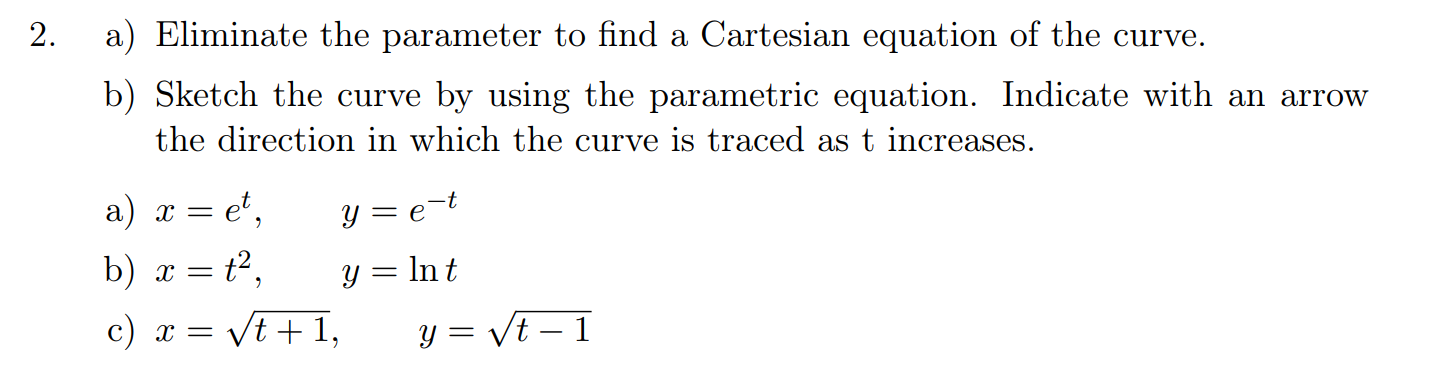 Solved a) Eliminate the parameter to find a Cartesian | Chegg.com
